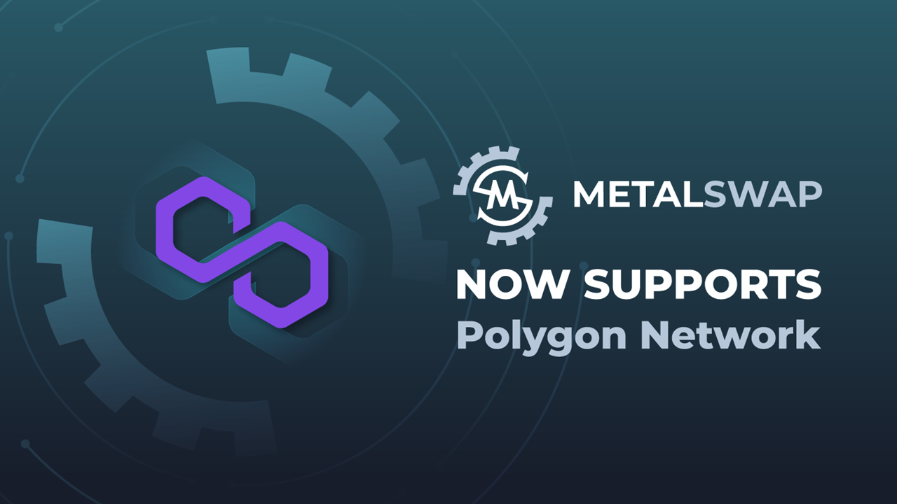 MetalSwap Announces Support For Polygon Network | NewsBTC en español