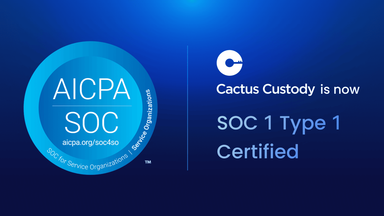Cactus Custody Achieves SOC 1 Type 1 Certification with Deloitte’s ...