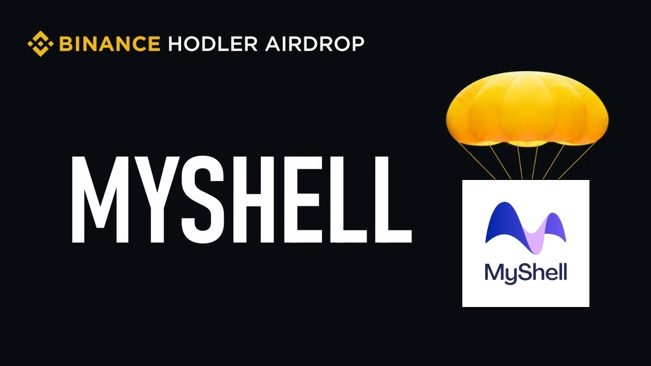 Binance Lists MyShell (SHELL): HODLer Airdrops and Rewards Explained