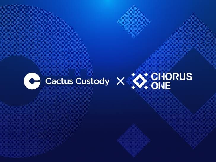 Cactus Custody Partners with Chorus One to Enhance Institutional ...